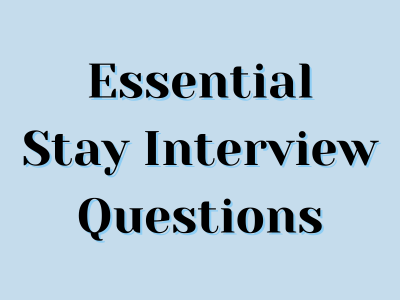 Essential Stay Interview Questions Infographic - HR Daily Advisor